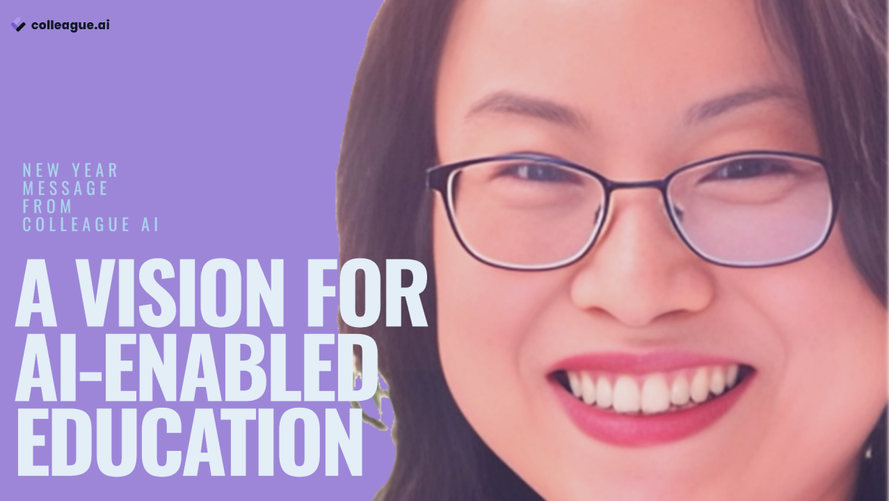 A Vision for AI-Enabled Education in 2025: New Year Message from Colleague AI - Colleague AI